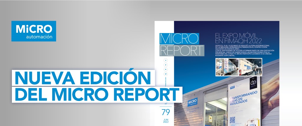 NUEVO MICRO REPORT N° 79 - JUNIO 2022 - Micro Automación